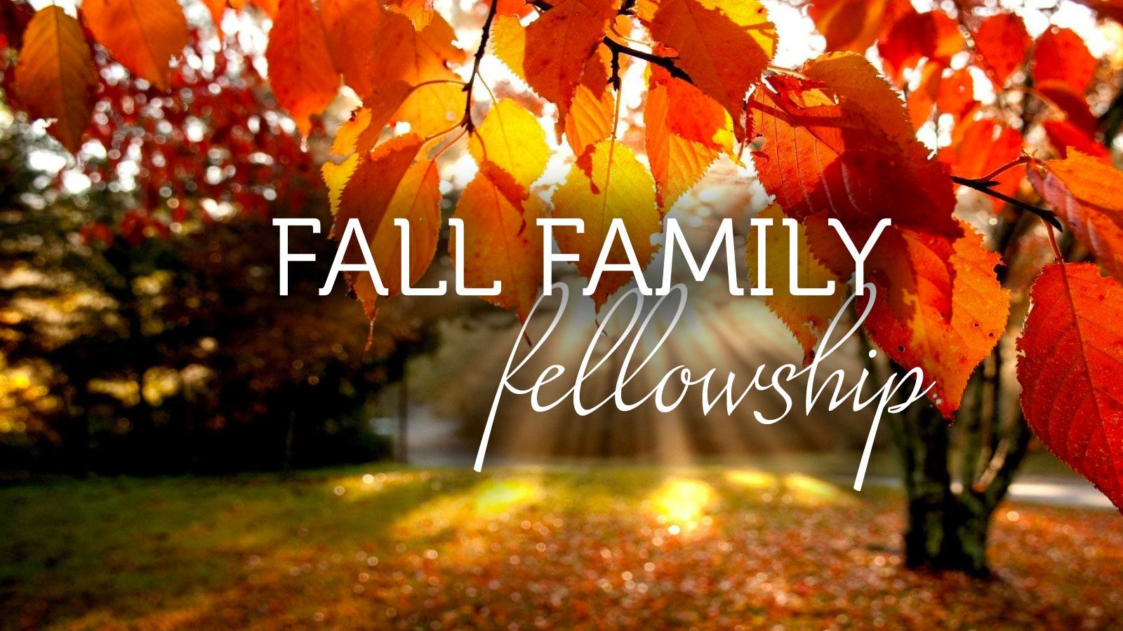 Fall Family Fellowship - Gospel Tabernacle